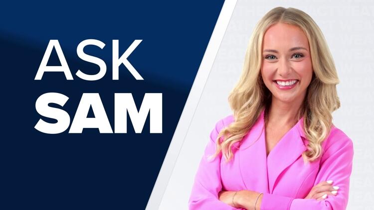 ASK SAM | 13 ON YOUR SIDE Chief Meteorologist Samantha Jacques answers ...