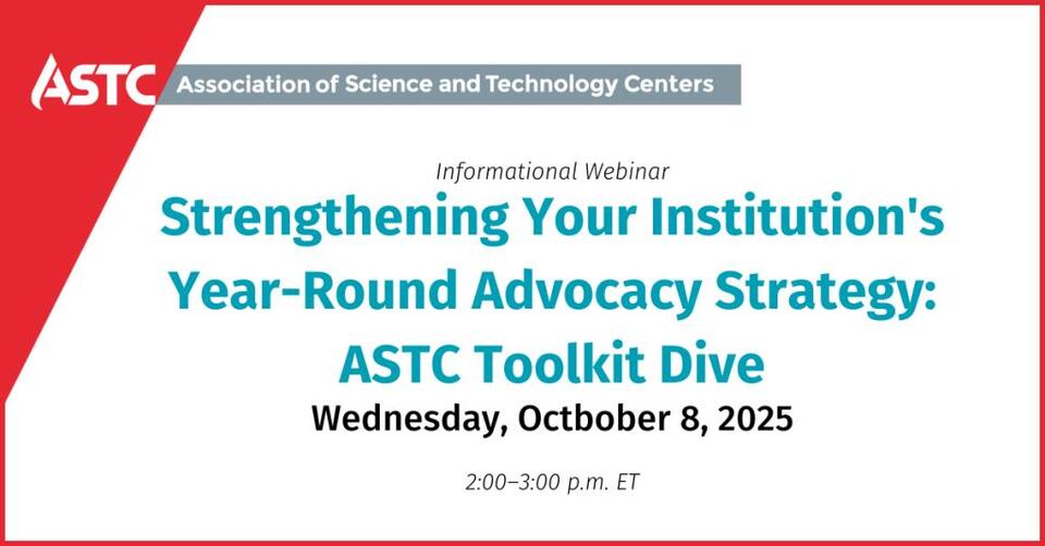 Strengthening Your Institution’s Year-Round Advocacy Strategy: ASTC ...