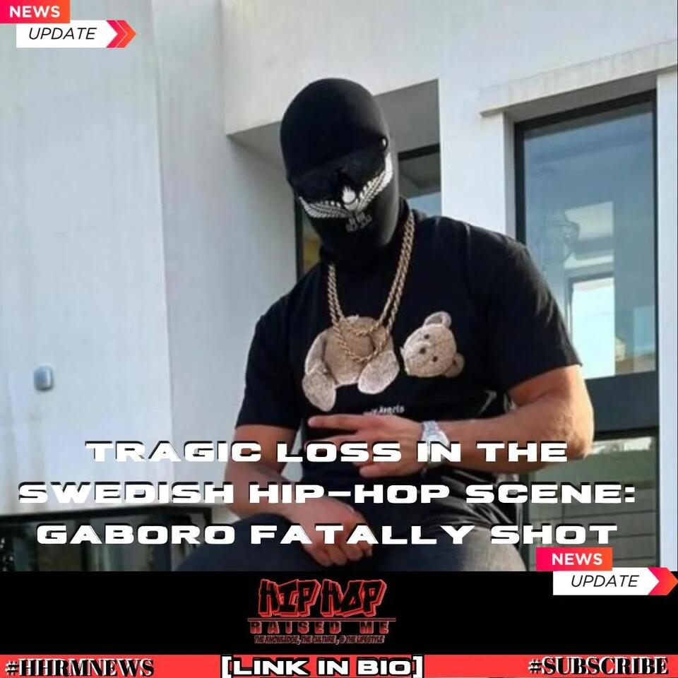 Tragic Loss in the Swedish Hip-Hop Scene: Gaboro Fatally Shot - NewsBreak