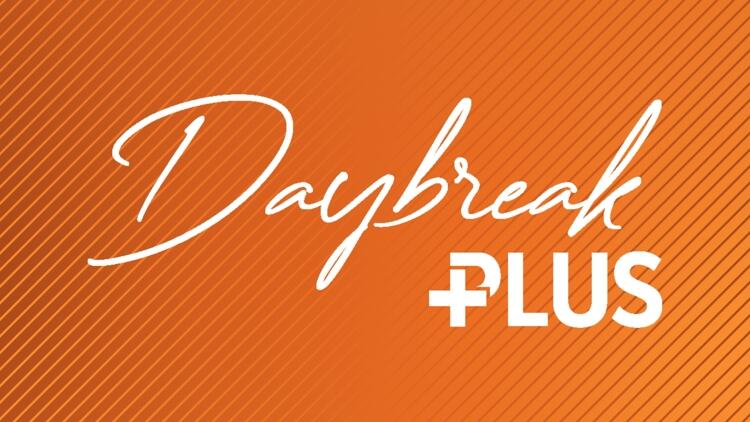 Daybreak+ - NewsBreak