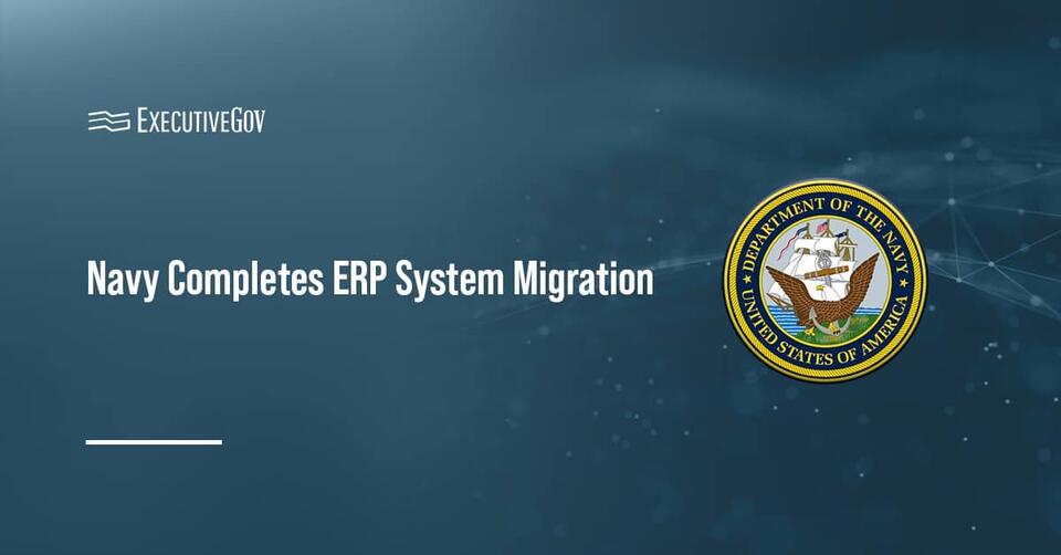 Navy Completes ERP System Migration - NewsBreak