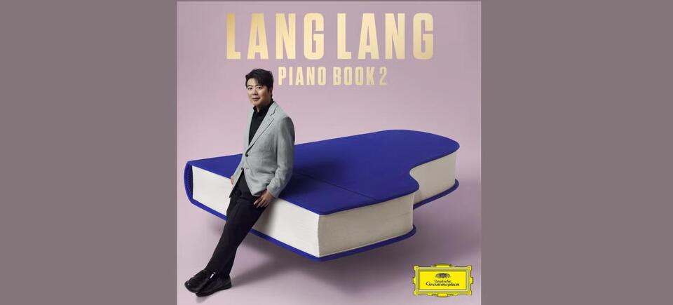 WPR Music new album of the week: Lang Lang’s ‘Piano Book 2’ - NewsBreak