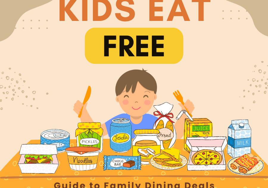 Kids Eat Free! Guide to Family Dining Deals - NewsBreak