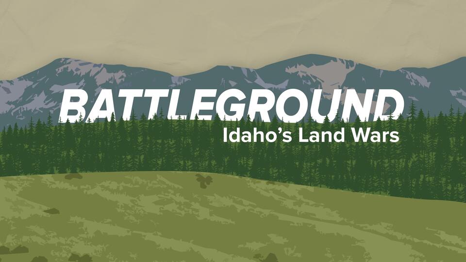 Battleground: Idaho's land wars - NewsBreak