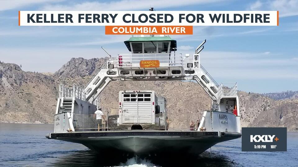 Keller Ferry still closed because of Swawilla Fire - NewsBreak