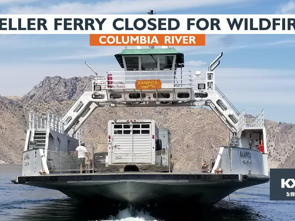 Keller Ferry still closed because of Swawilla Fire