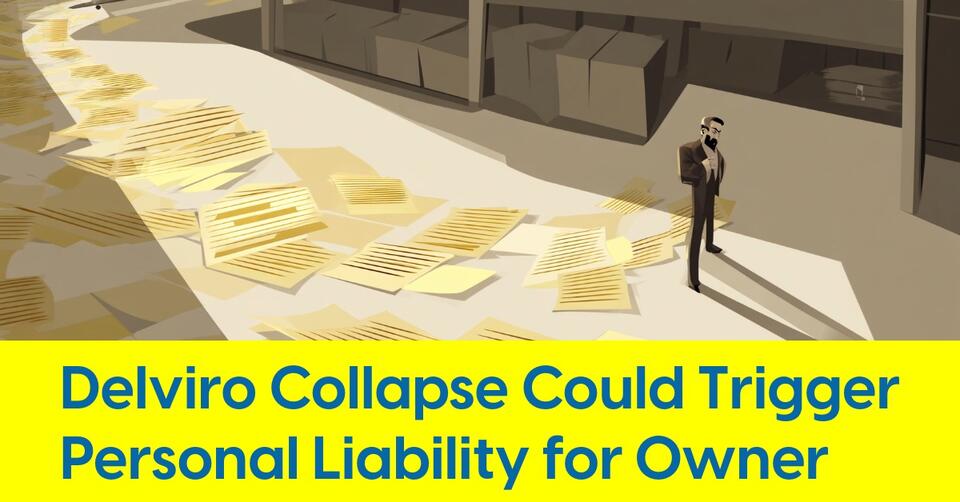 Delviro Collapse Could Trigger Personal Liability for Owner - NewsBreak