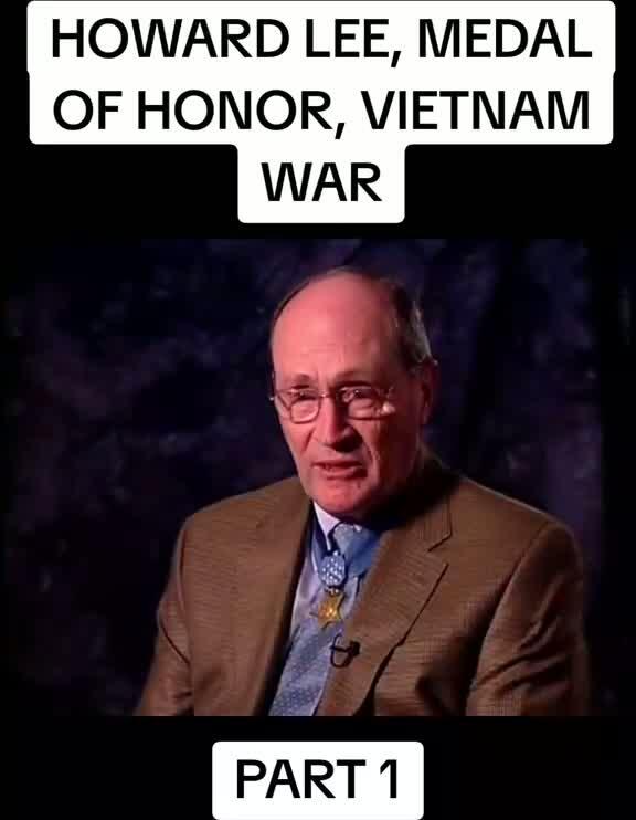HOWARD_LEE__MEDAL_OF_HONOR__VIETNAM_WAR_PART_1__foryourepage__fy ...