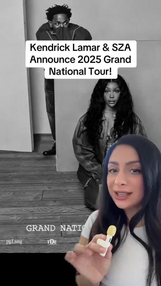 Kendrick Lamar & SZA Announce 2025 Grand National Tour! - NewsBreak