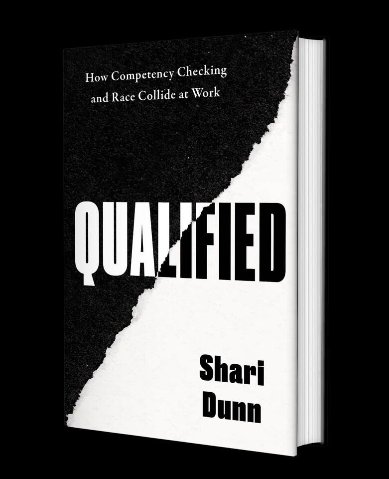 “Qualified: How Competency Checking and Race Collide at Work” by Shari ...