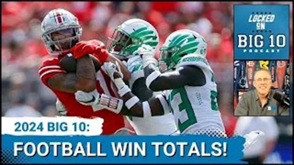 Win Totals for 2024 Big 10 Football Season; Buckeyes vs Ducks ...