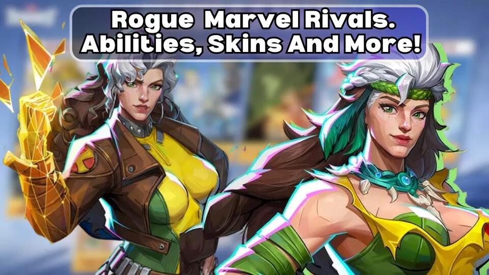 Rogue Marvel Rivals Release Date, Abilities, Skins & More - NewsBreak