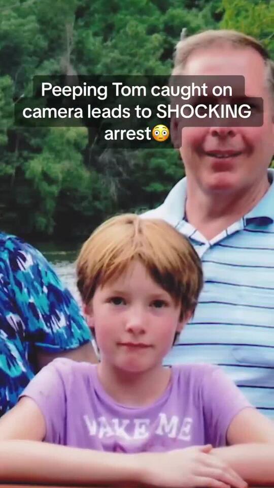 Peeping Tom caught on camera leads to SHOCKING arrest on ...