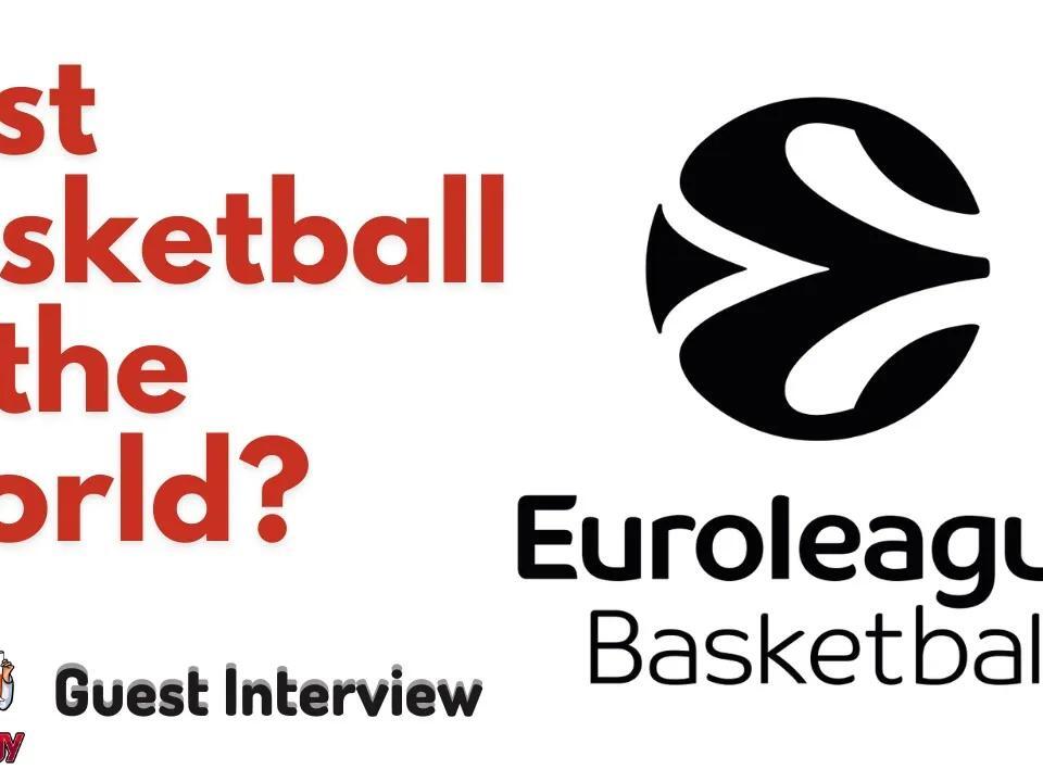 NBA vs. EuroLeague: Liam Canny Breaks Down the Basketball Landscape