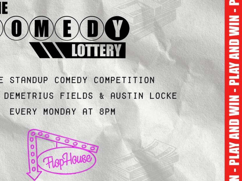 The Comedy Lottery to Take Place Every Monday At Flop House Comedy Club