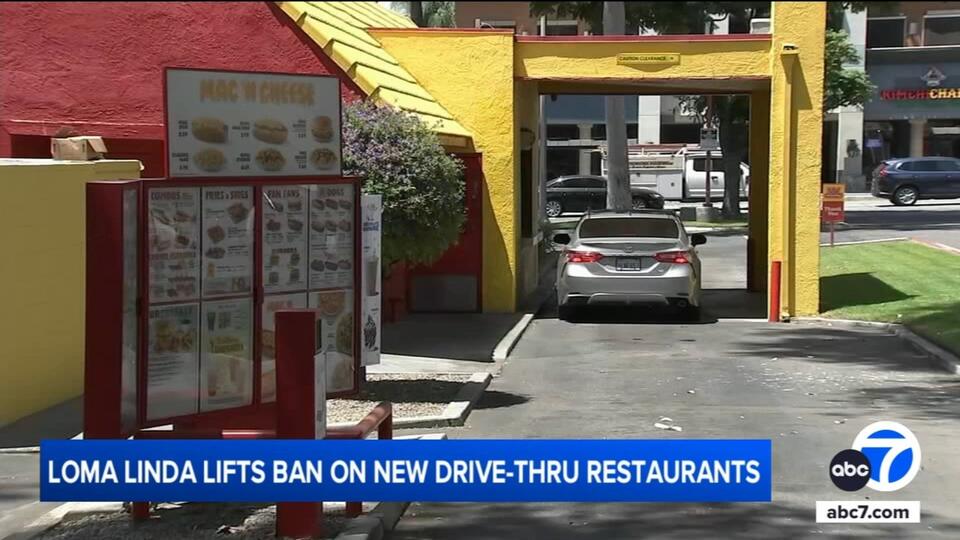 Loma Linda City Council lifts ban on new drive-thru restaurants - NewsBreak