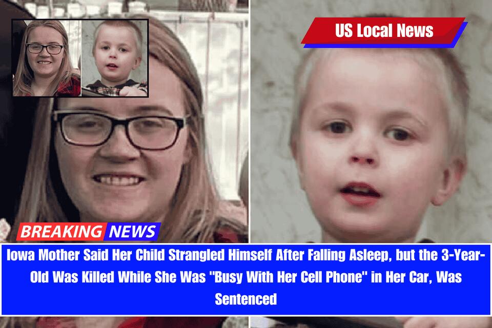 Iowa Mother Said Her Child Strangled Himself After Falling Asleep, but ...