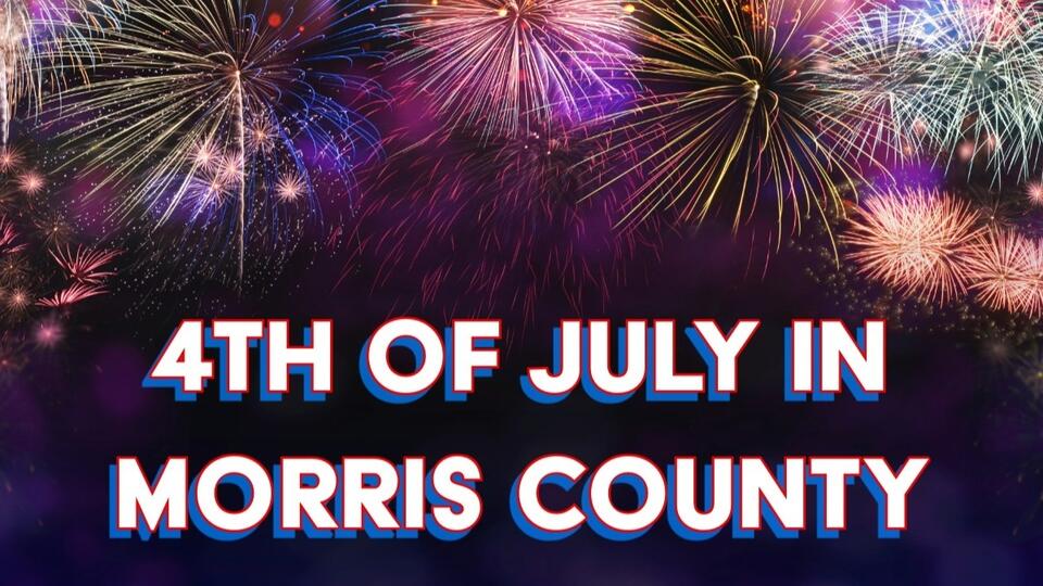 Morris County Fourth of July Carnivals, Parades, and Fireworks - NewsBreak