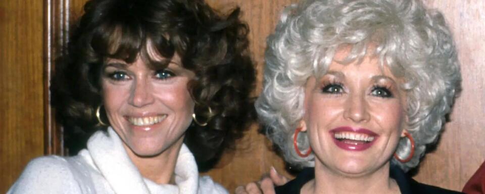 How Dolly Parton Helped Jane Fonda Become a Better Celebrity (And ...