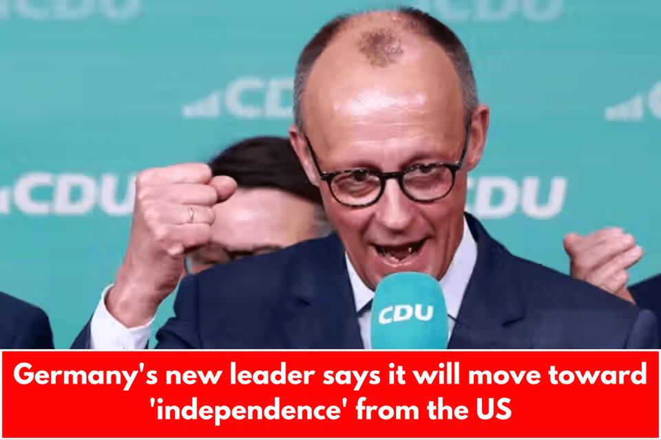 Germany’s new leader says it will move toward ‘independence’ from the ...