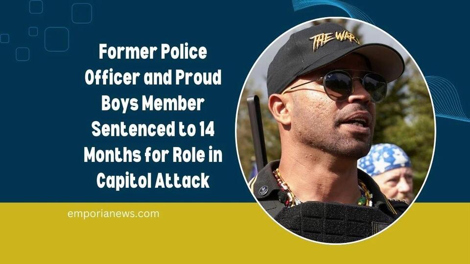 Former Police Officer and Proud Boys Member Sentenced to 14 Months for ...