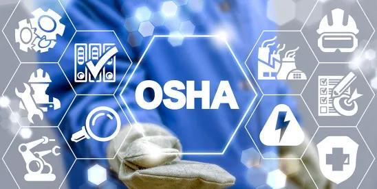OSHA Proposes Dozens of Deregulatory Rules: How They’ll Impact Multiple ...
