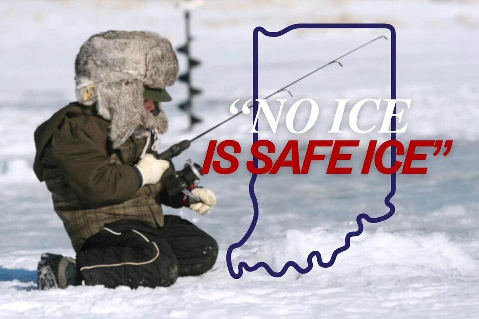Indiana DNR Urges Caution: No Ice Is Safe Ice This Winter - NewsBreak