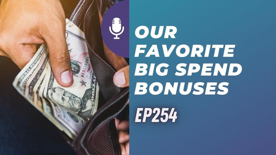 Podcast: Our favorite big spend bonuses | Frequent Miler on the Air ...