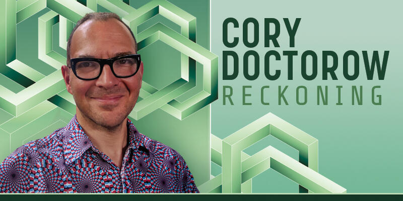 Cory Doctorow: Reckoning - NewsBreak