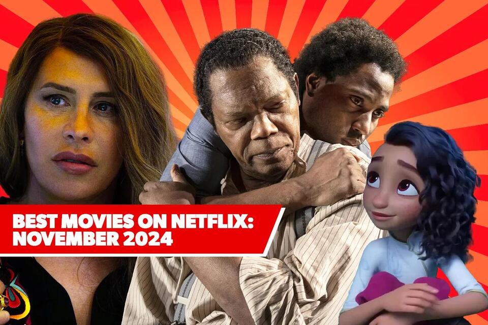 11 Best New Movies on Netflix: November 2024’s Freshest Films to Watch