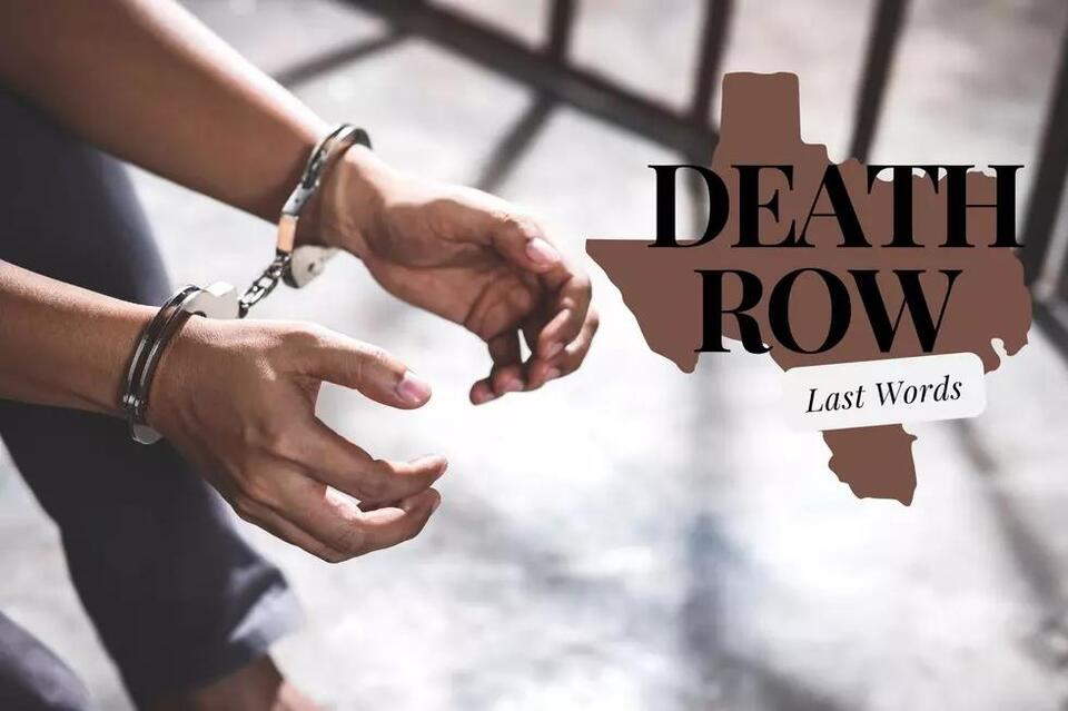 The Chilling And Uplifting Last Words Of Texas Death Row Inmates ...