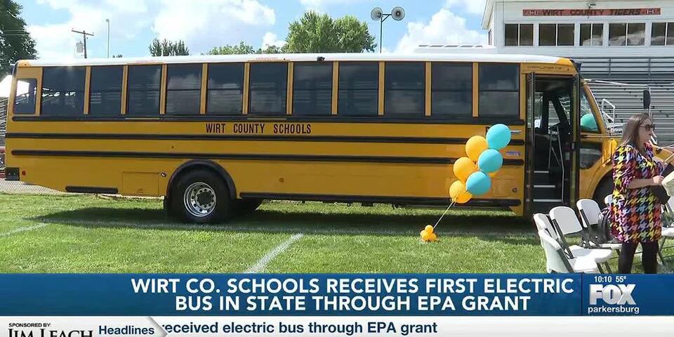 Wirt County Schools received electric bus through EPA grant - NewsBreak