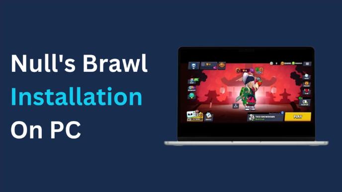 How to Play Null’s Brawl on PC - NewsBreak
