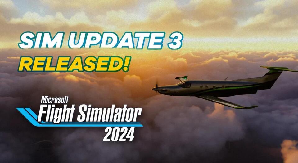 Sim Update 3 is here: Microsoft Flight Simulator 2024 gets a huge round ...