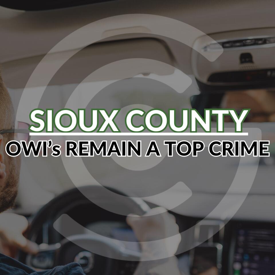 OWI’s Remain One of Sioux County’s Most Common Crimes - NewsBreak