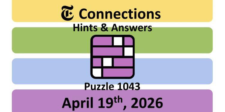 ‘NYT Connections’ Answers Today April 19th, 2026 – 1043 Hints and ...