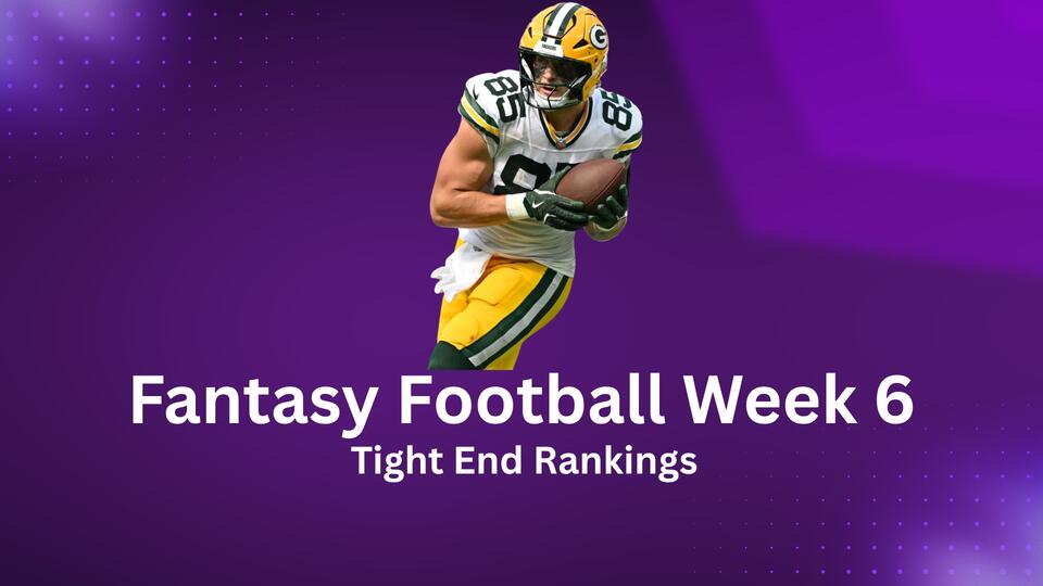 Fantasy Football Week 6 Tight End Rankings - NewsBreak
