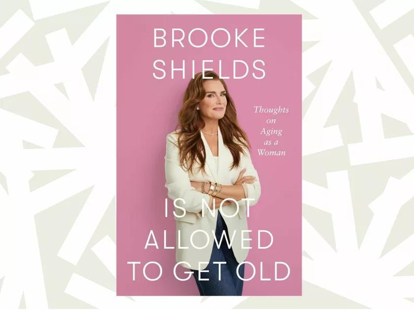 In new memoir, Brooke Shields talks aging, beauty and an unwanted ...