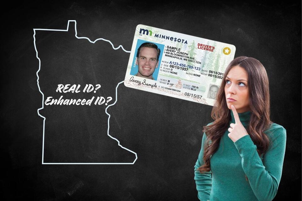 REAL ID? Enhanced ID? What To Know About Minnesota’s Different IDs As ...