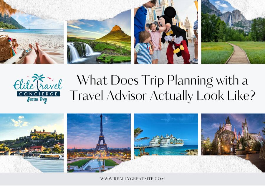 🌟 What Does Trip Planning with a Travel Advisor Actually Look Like ...