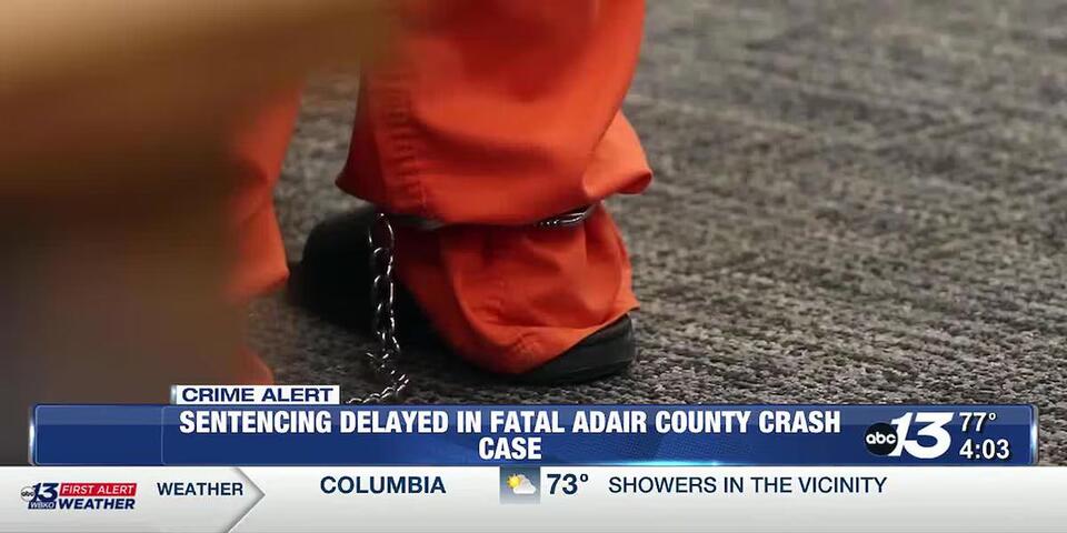 Sentencing delayed in fatal Adair County crash case - NewsBreak