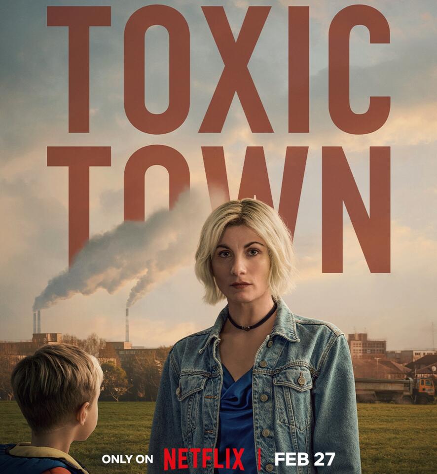 Toxic Town, which streams from February 27, tells the true story of a ...