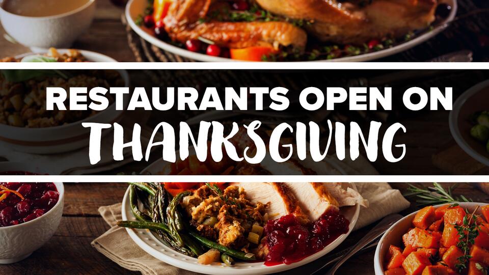 These restaurants will be open on Thanksgiving Day - NewsBreak