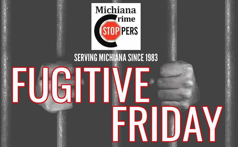 Michiana Crime Stoppers presents Fugitive Friday for June 6, 2025 ...
