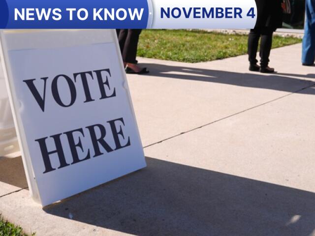 News to Know for Nov. 4 - NewsBreak