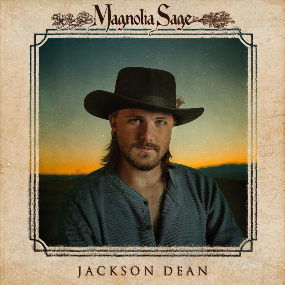 Jackson Dean Pens Odes to His Fiancée on Latest LP, ‘Magnolia Sage ...