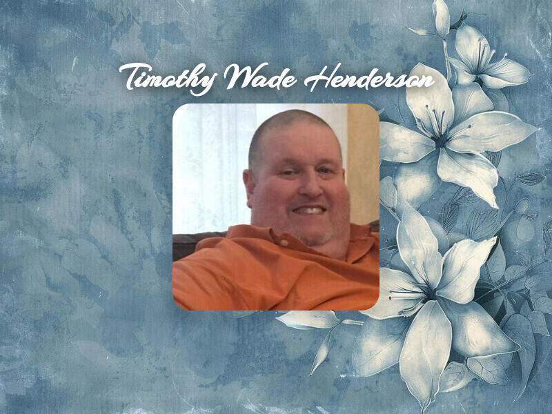 OBITUARY: Timothy Wade Henderson - NewsBreak