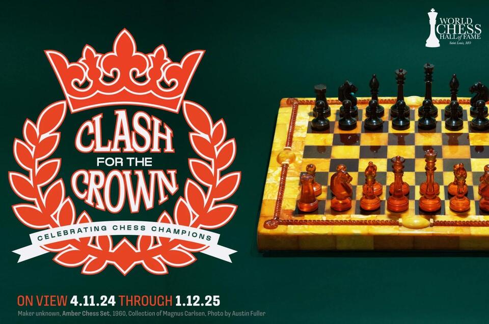 World Chess Hall of Fame to Open New Exhibition: “Clash for the Crown ...