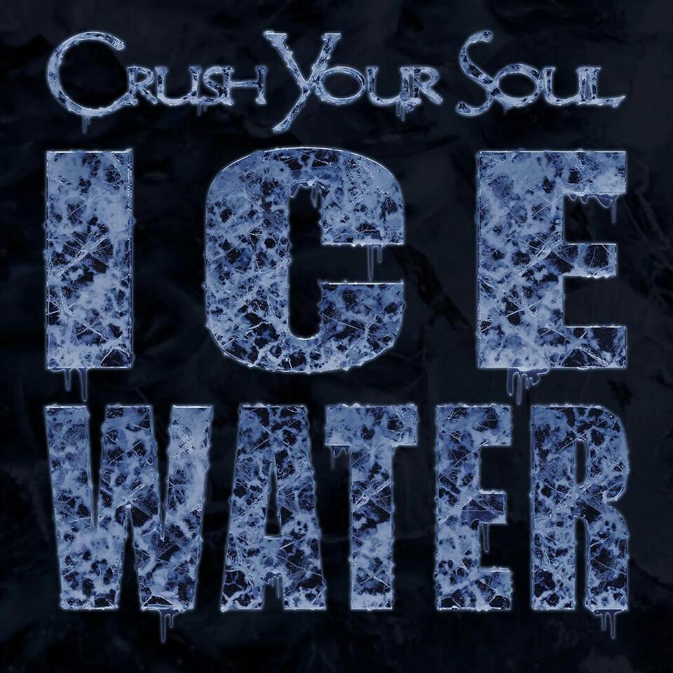 Crush Your Soul Release Stupidly Hard Debut Album Ice Water - NewsBreak
