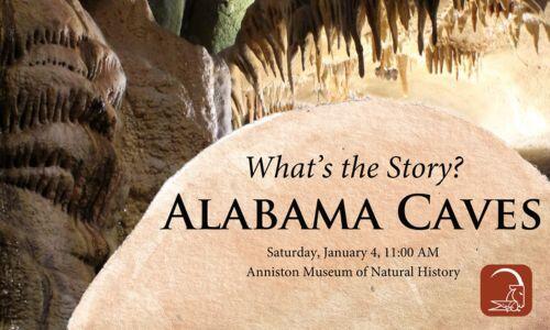 Discover Alabama’s Hidden Treasures at “What’s the Story? Alabama Caves ...